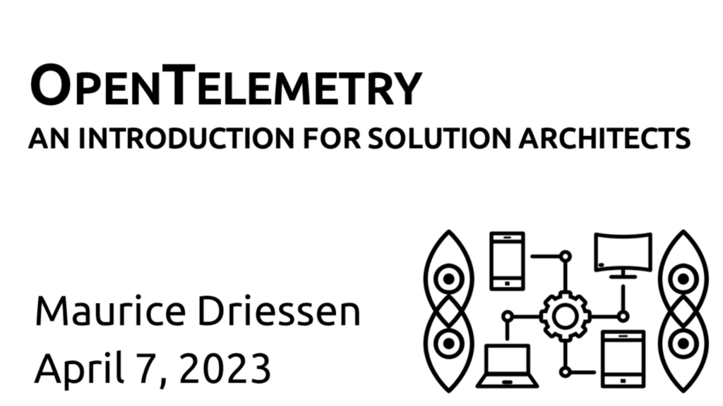 OpenTelemetry, an introduction for solution architects - DSEC